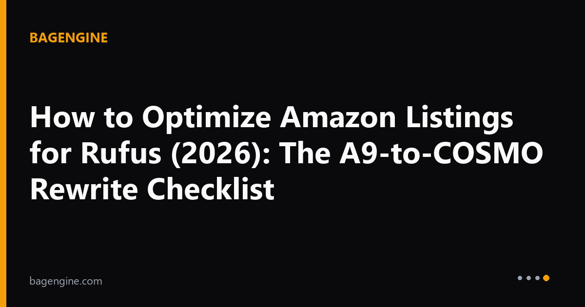 How to Optimize Amazon Listings for Rufus (2026): The A9-to-COSMO ...